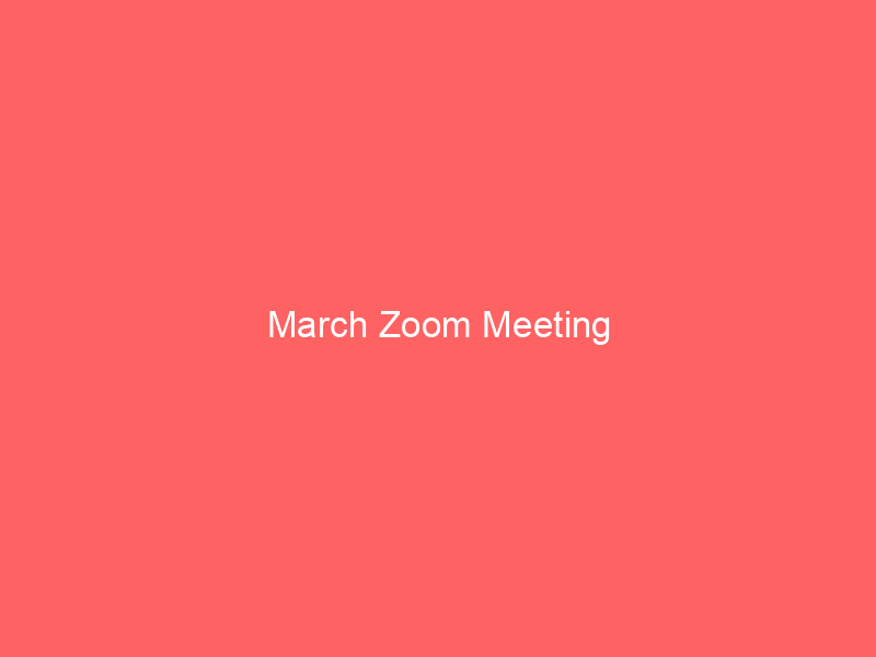 March Zoom Meeting - Victorian Engineering Senate